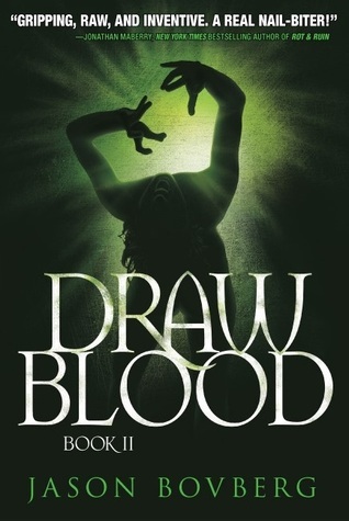 Draw Blood (Blood trilogy, #2) by Jason Bovberg | Goodreads