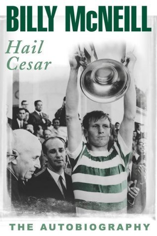 Hail Cesar by Billy McNeill | Goodreads