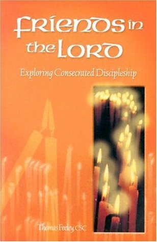 Friends of the Lord, Friends in the Lord: The Radical Way of the Gospel ...