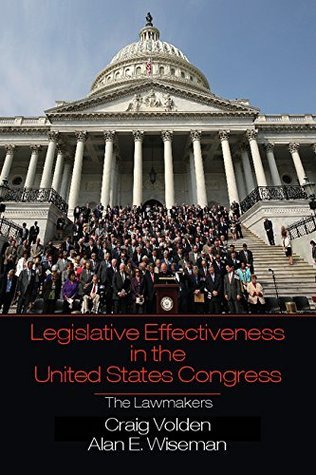Legislative Effectiveness in the United States Congress: The Lawmakers ...