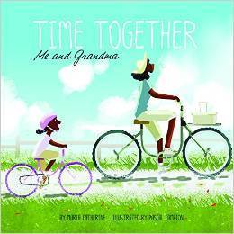 Time Together: Me and Grandma by Maria Catherine | Goodreads