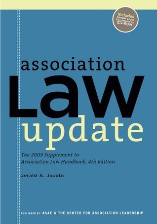 Association Law Update: 2009 Supplement to the Association Law Handbook ...