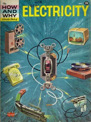 The How and Why Wonder Book of Electricity by Jerome J. Notkin | Goodreads