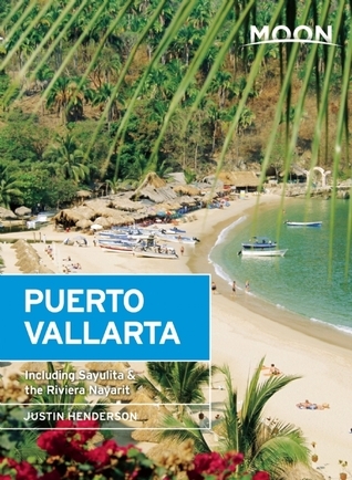 Moon Puerto Vallarta: Including Sayulita & the Riviera Nayarit by ...
