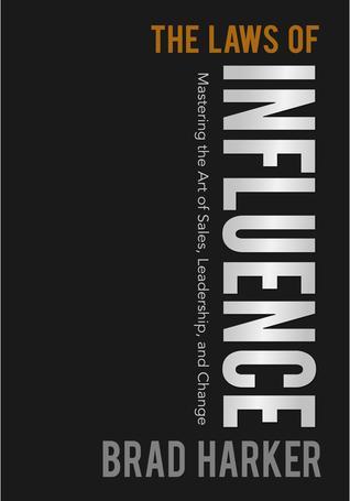 The Laws of Influence: Mastering the Art of Sales, Leadership, and ...