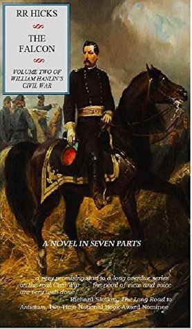 The Falcon (William Hanlin's Civil War, #2) by R.R. Hicks | Goodreads