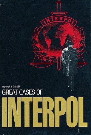 Great Cases of Interpol by Reader's Digest Association | Goodreads