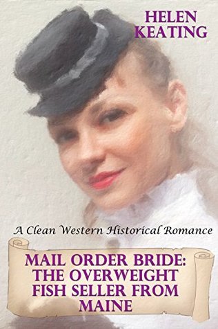 The Overweight Fish Seller From Maine by Helen Keating | Goodreads