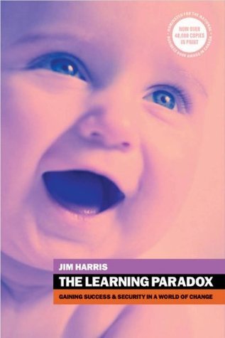 The Learning Paradox: Gaining Success & Security In a World of Change ...