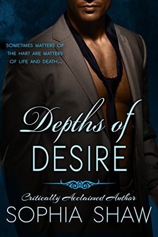 Depths of Desire by Sophia Shaw | Goodreads