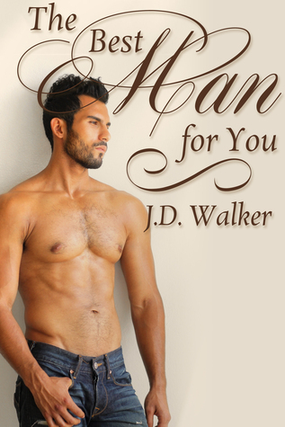 The Best Man for You by J.D. Walker | Goodreads