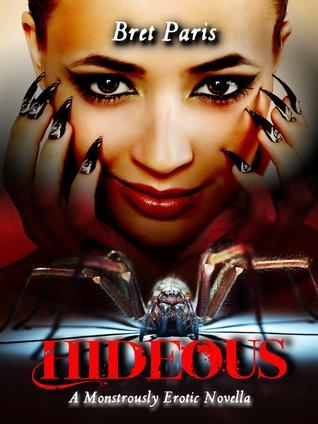 Hideous: A Monstrously Erotic Novella by Bret Paris | Goodreads
