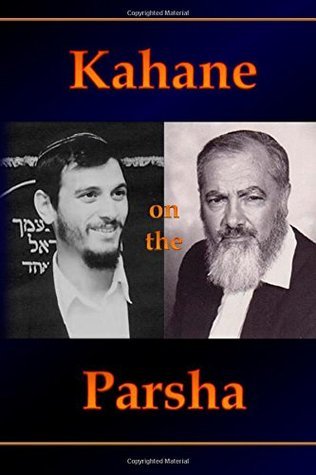 Kahane on the Parsha by Meir Kahane | Goodreads