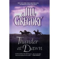 Thunder At Dawn by Jill Gregory | Goodreads