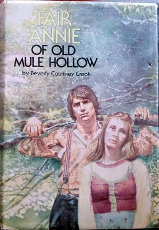 Fair Annie of Old Mule Hollow by Beverly Courtney Crook | Goodreads