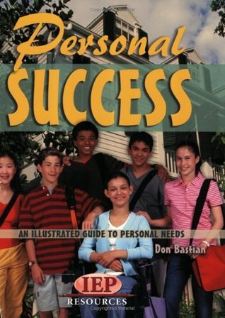 Personal Success: An Illustrated Guide To Personal Needs by Attainment ...