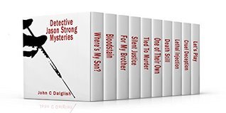 Detective Jason Strong: Books 1-10 by John C. Dalglish | Goodreads