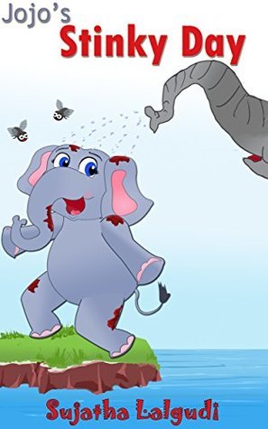 Jojo's Stinky Day by Sujatha Lalgudi | Goodreads