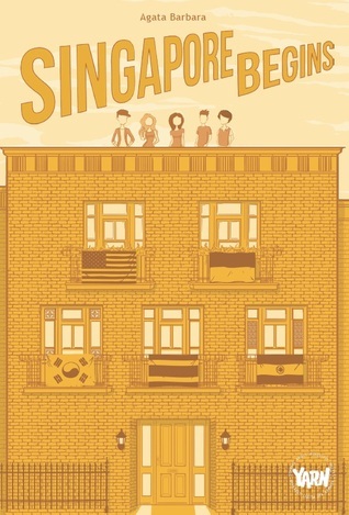 Singapore Begins by Agata Barbara | Goodreads
