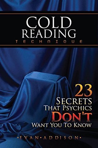 Cold Reading Technique: 23 Secrets That Psychics Don't Want You to Know ...