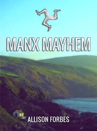 Manx Mayhem (Tower Court Book 2) by Allison Forbes | Goodreads