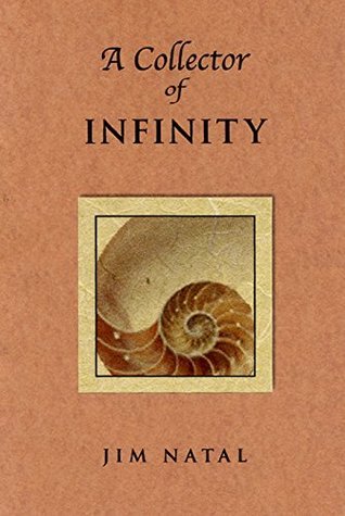 A COLLECTOR OF INFINITY: Poems of Family by Jim Natal | Goodreads