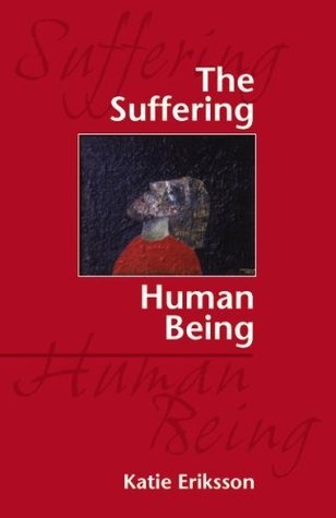 The Suffering Human Being by Katie Eriksson | Goodreads