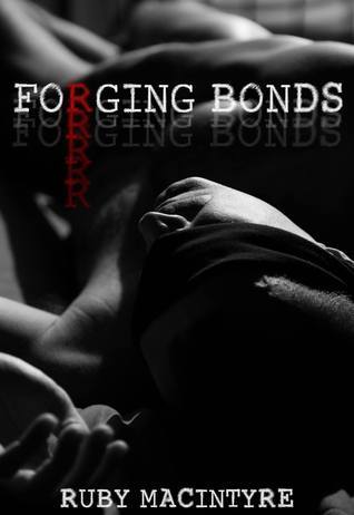 Forging Bonds (Bonds of Truth, #1) by Ruby MacIntyre | Goodreads