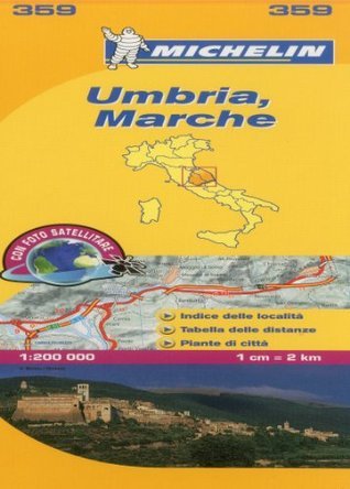 Michelin Map Italy: Umbria, Marche 359 (Maps/Local (Michelin)) by ...