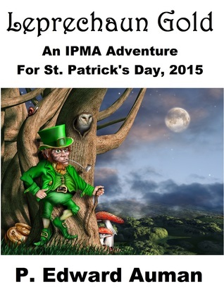 Leprechaun Gold: An IPMA Adventure for St. Patrick's Day 2015 by P ...