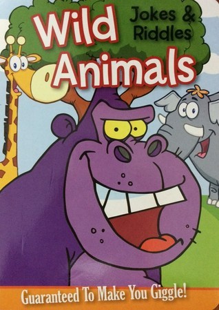 Wild Animals Jokes & Riddles by Flying Frog Publishing | Goodreads