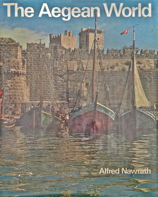 The Aegean World by Alfred Nawrath | Goodreads