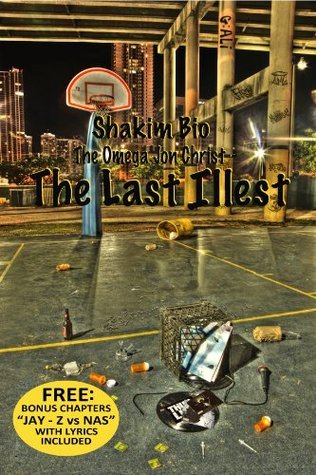 The Last illest by Shakim Bio | Goodreads