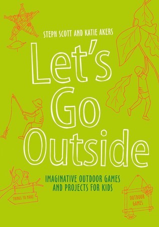 Let's Go Outside: Sticks And Stones - Nature Adventures, Games And ...