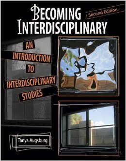 Becoming Interdisciplinary: An Introduction to Interdisciplinary ...