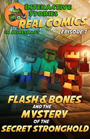 Flash and Bones and the Mystery of the Secret Stronghold by Calvin ...