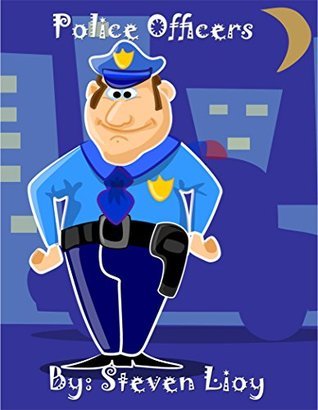 Police Officers: Great Kids Books About What Police Officers Do! by ...