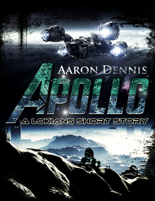 Apollo (Lokians #3.5) by Aaron Dennis | Goodreads