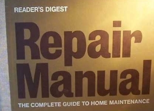 Repair Manual The Complete Guide To Home Maintenance by Reader's Digest ...