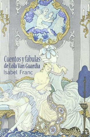 Cuentos y fábulas de Lola Van Guardia by Isabel Franc | Goodreads