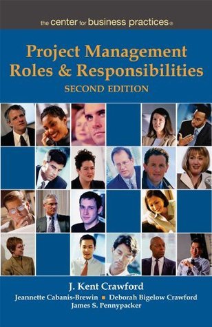 Project Management Roles and Responsibilities by J. Kent Crawford ...