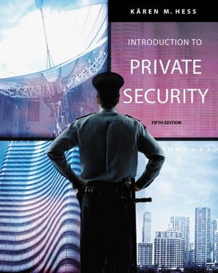 Introduction to Private Security by Kären Matison Hess | Goodreads