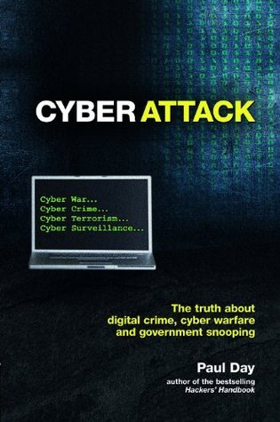 Cyber Attack: The Truth about Digital Crime, Cyber Warfare and ...