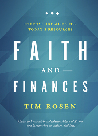 Faith and Finances by Tim Rosen | Goodreads
