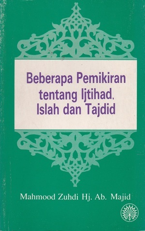 Beberapa Pemikiran Tentang Ijtihad, Islah dan Tajdid by Dr. Mahmood ...
