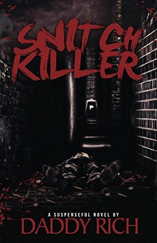 Snitch Killer by Daddy Rich | Goodreads