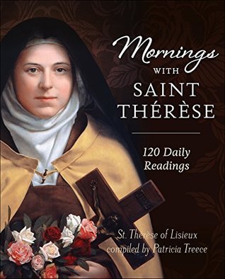 Mornings with Saint Therese by Thérèse of Lisieux | Goodreads