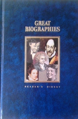 Great Biographies by Reader's Digest Association | Goodreads