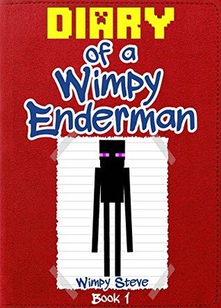 Diary of a Wimpy Enderman: Book 1 (An Unofficial Minecraft Book ...