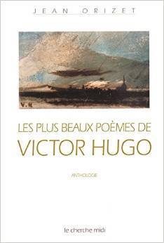 Les plus beaux poèmes de Victor Hugo by Victor Hugo | Goodreads